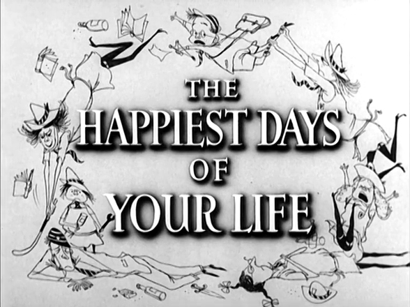 The Happiest Days of Your Life (1950) — Art of the Title