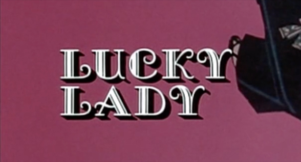 Lucky Lady (1975) — Art of the Title