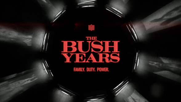The Bush Years: Family, Duty, Power (2019) — Art of the Title