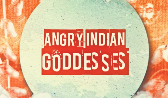 Angry Indian Goddesses (2015) — Art of the Title